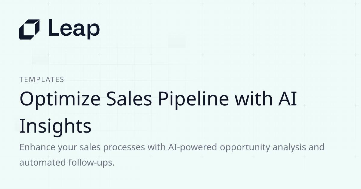 Optimize Sales Pipeline with AI Insights template - Leap